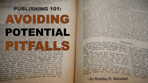 Publishing 101: Avoiding Potential Pitfalls - by Bradley R. Mitzelfelt ...